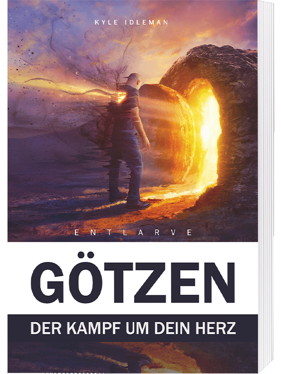 Entlarve Götzen - Der Kampf um dein Herz – Kingdom Impact Verlag